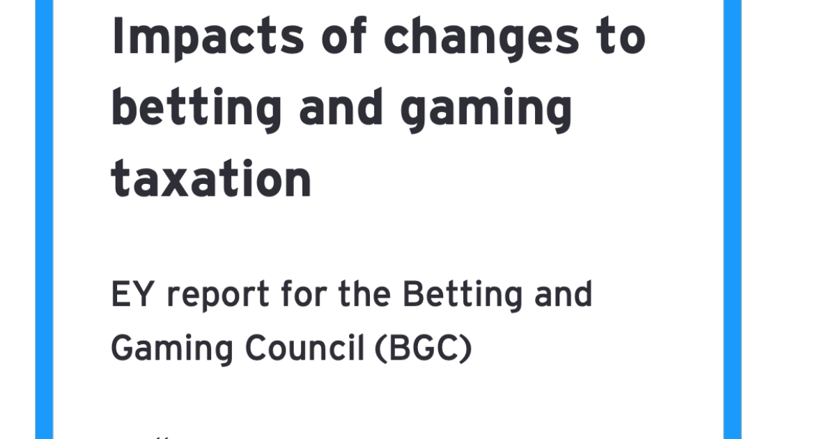 Impacts of Changes to Betting and Gaming… | Betting & Gaming Council